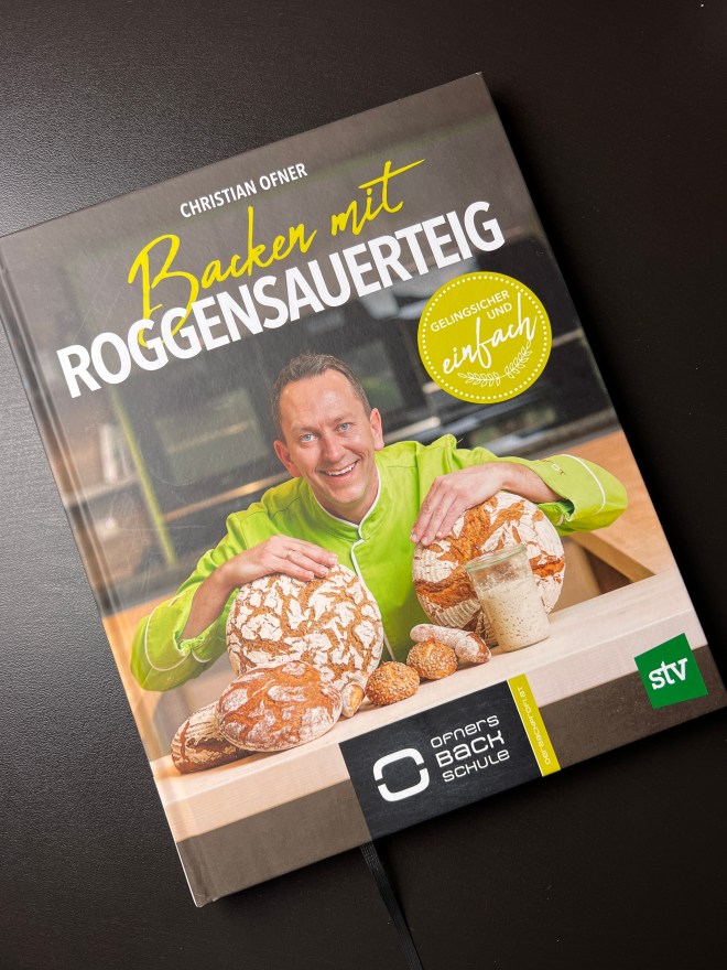 Reines Roggenbrot…mit Sauerteig und Hefe ( inklusive Rezension “ Backen ...